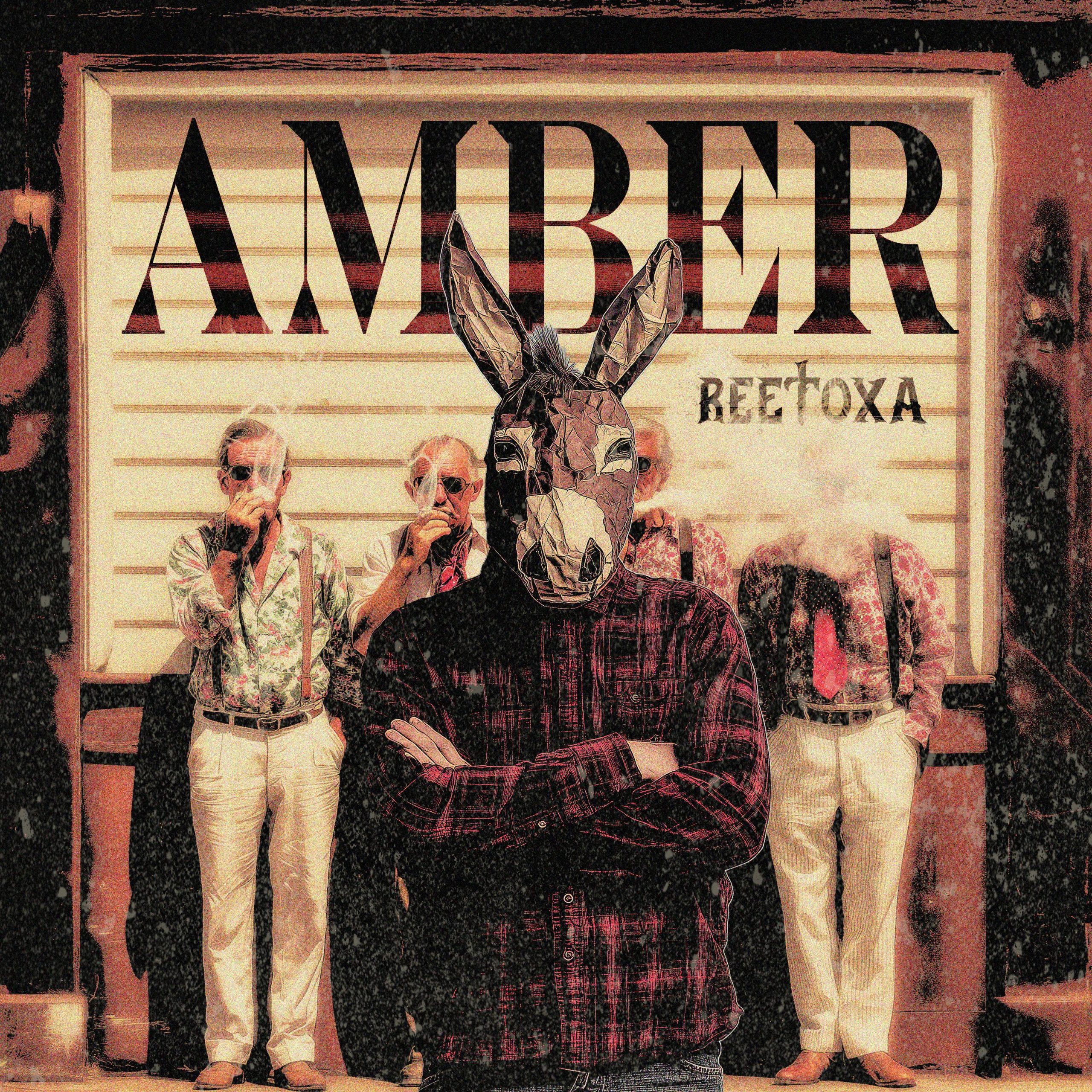 “Amber” by Reetoxa – Distortion Diaries